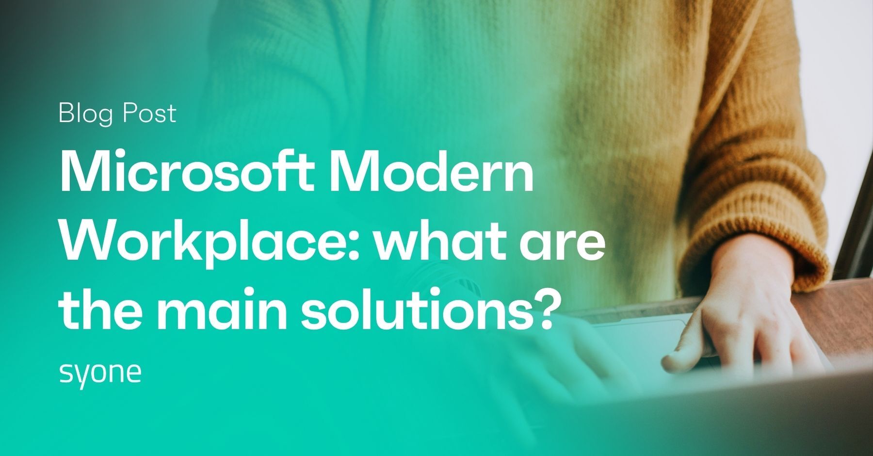 Microsoft Modern Workplace: what are the main solutions?